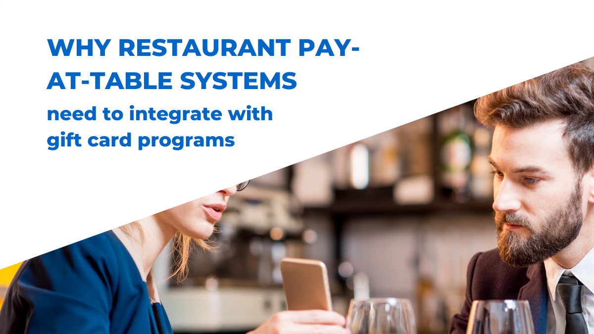 Why Restaurant Pay-at-Table Systems Need to Integrate with Gift Card ...