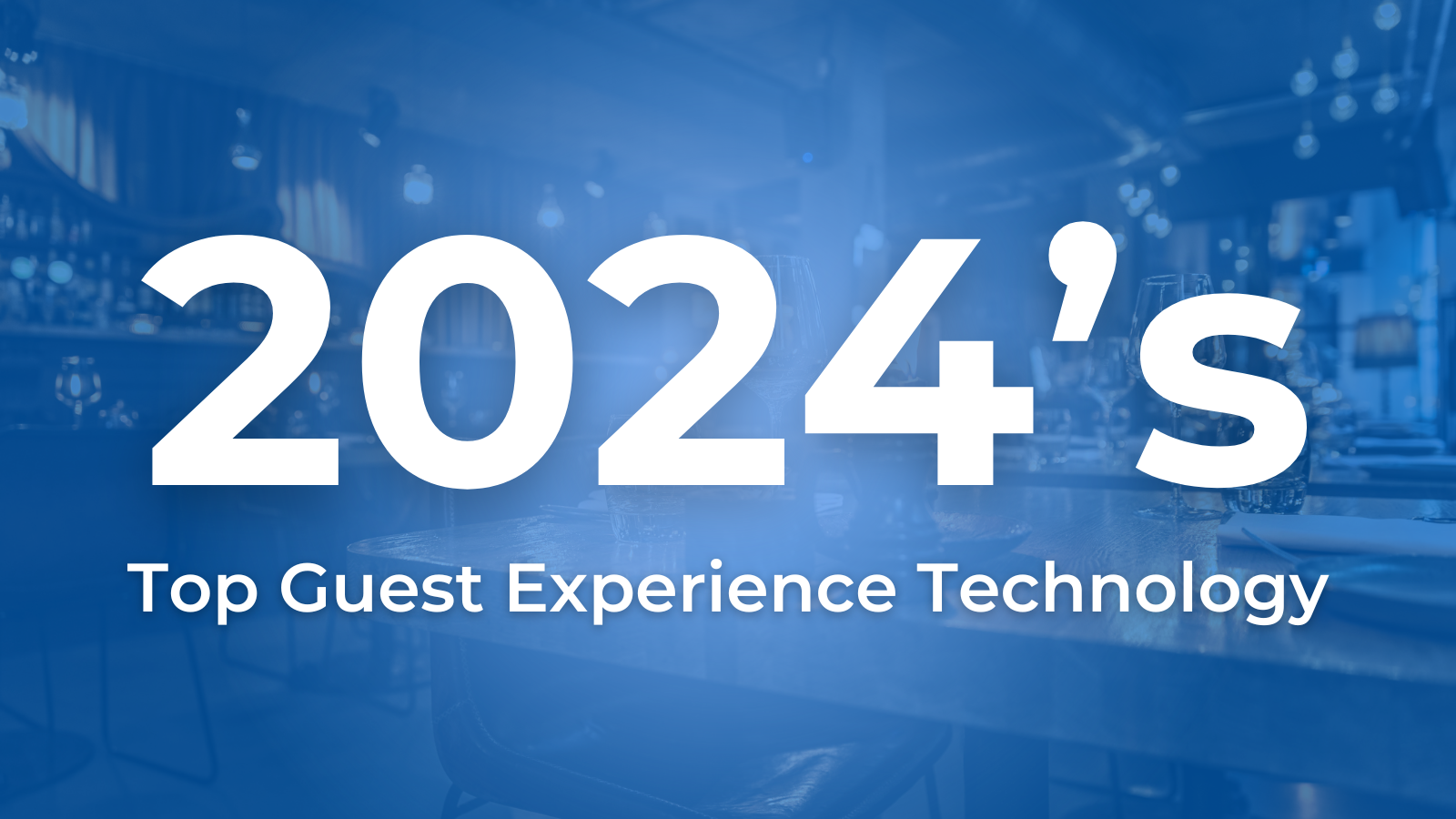 2024’s Top Guest Experience Technology - Uptown Network