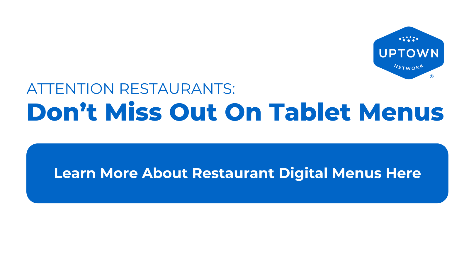 3 Can’t-Miss Benefits of Restaurant Tablet Menus - Uptown Network